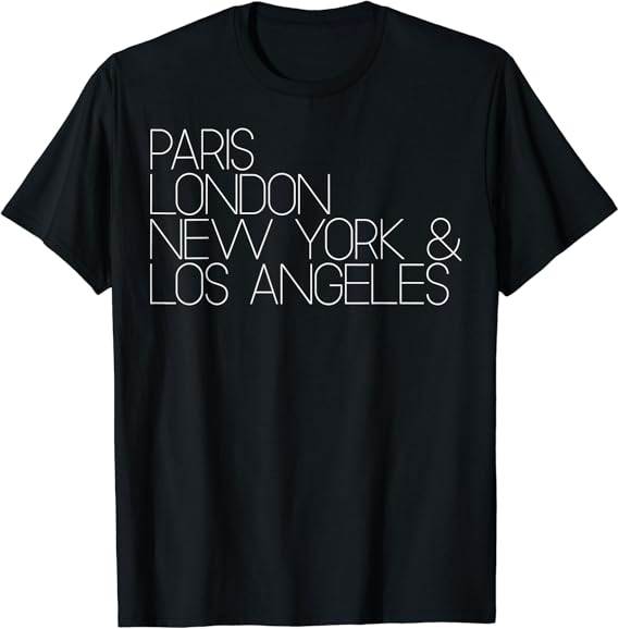 Amazon.com: Paris London New York And Los Angeles Graphic T-Shirt: Clothing
